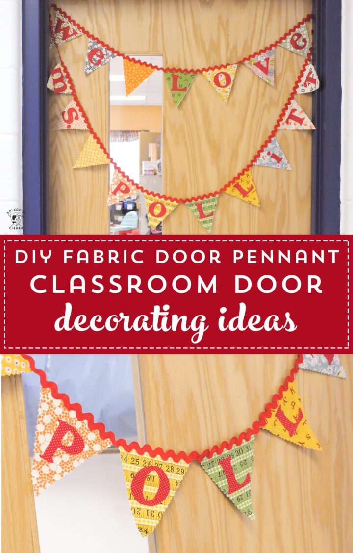 DIY Classroom Door Decorations; Cute Fabric Pennant Tutorial - Polka ...