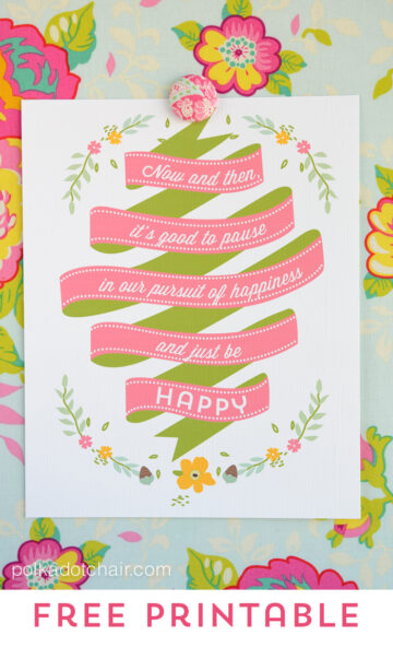 Free Printables: Pause and Just Be Happy (& a Giveaway!)