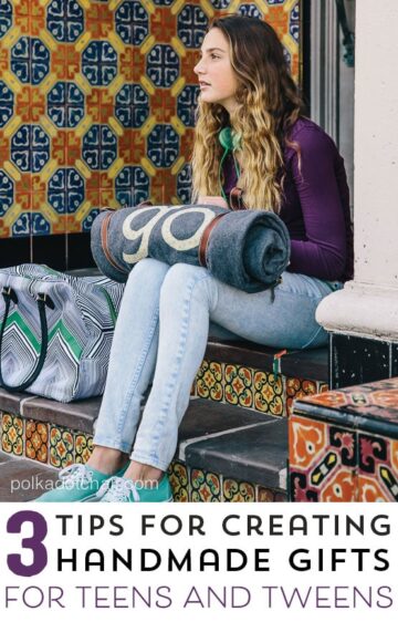 3 Tips for Creating Handmade Gifts for Teens | Polka Dot Chair