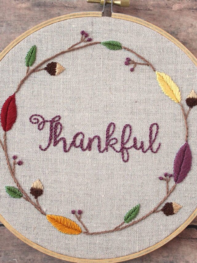 “Thankful” Embroidery Hoop Pattern Story - The Polka Dot Chair