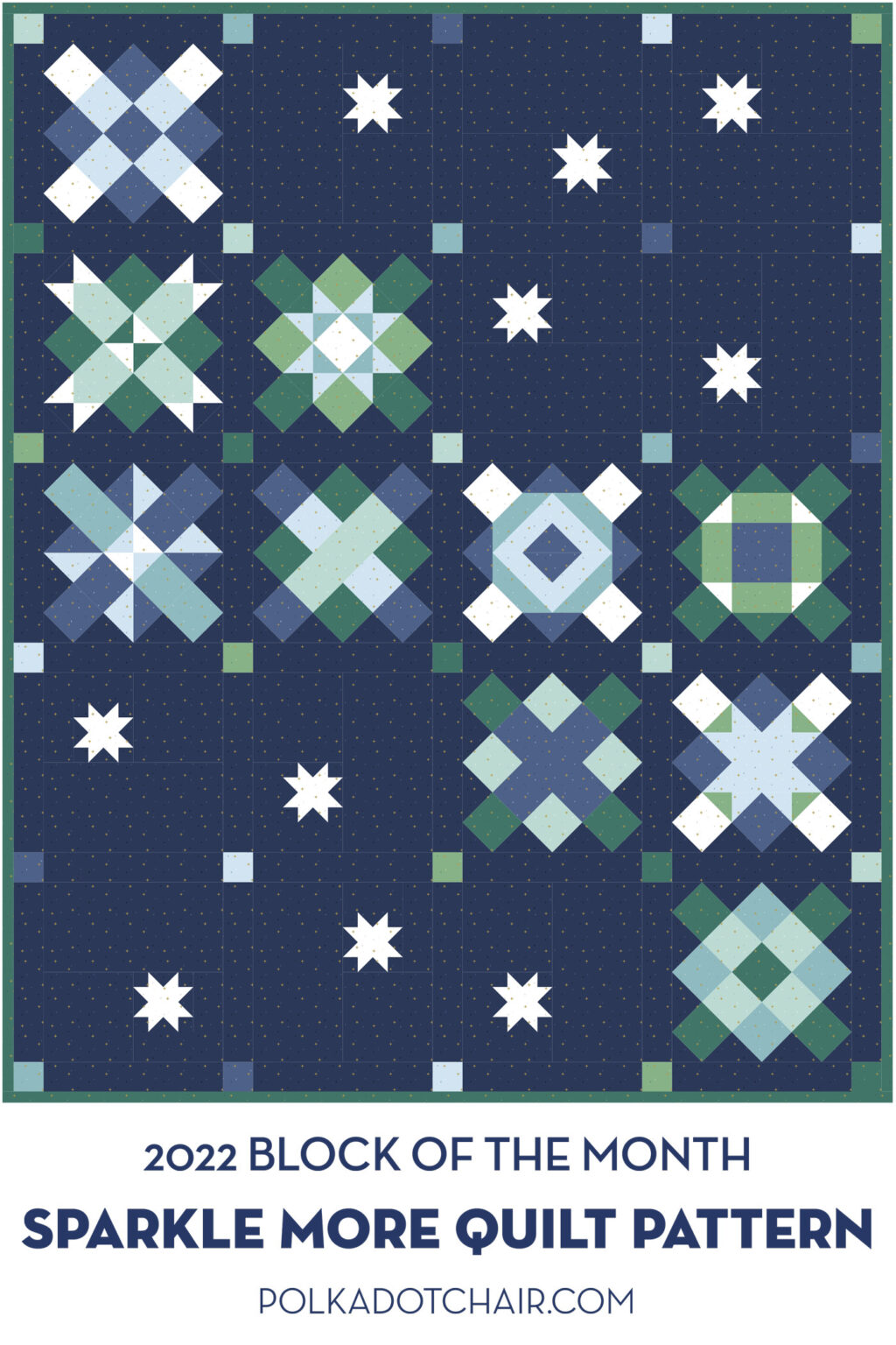 The Sparkle More 2022 Block of Month Quilt Along | Polka Dot Chair