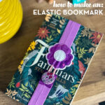 How to Make a Charming Elastic Bookmark - The Polka Dot Chair
