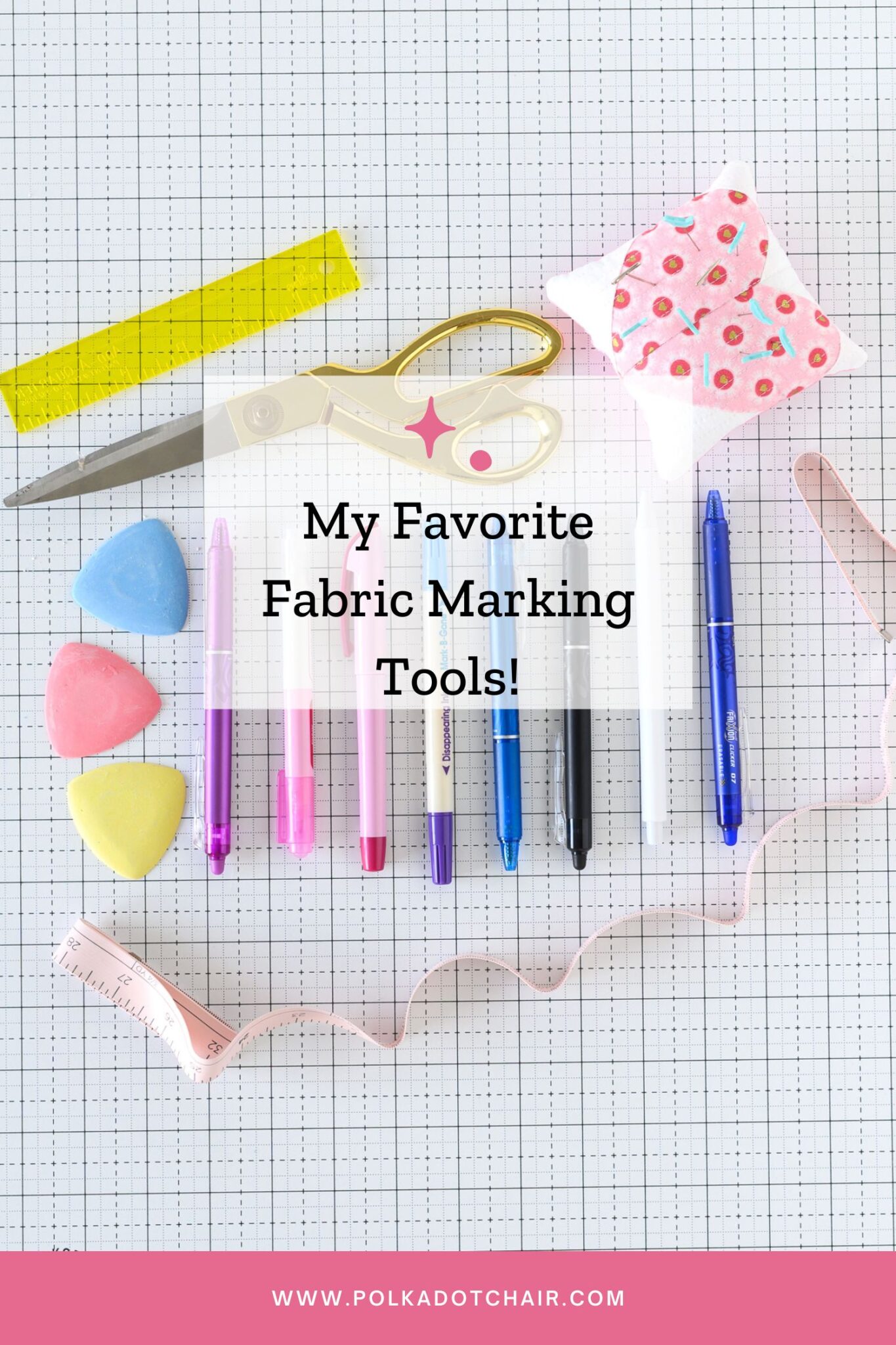 My Favorite Fabric Marking Tools - The Polka Dot Chair
