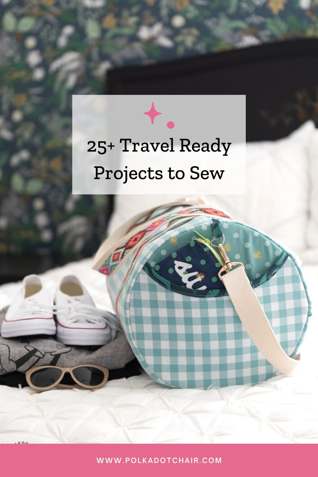 25+ Things to Sew for Travel - Polka Dot Chair